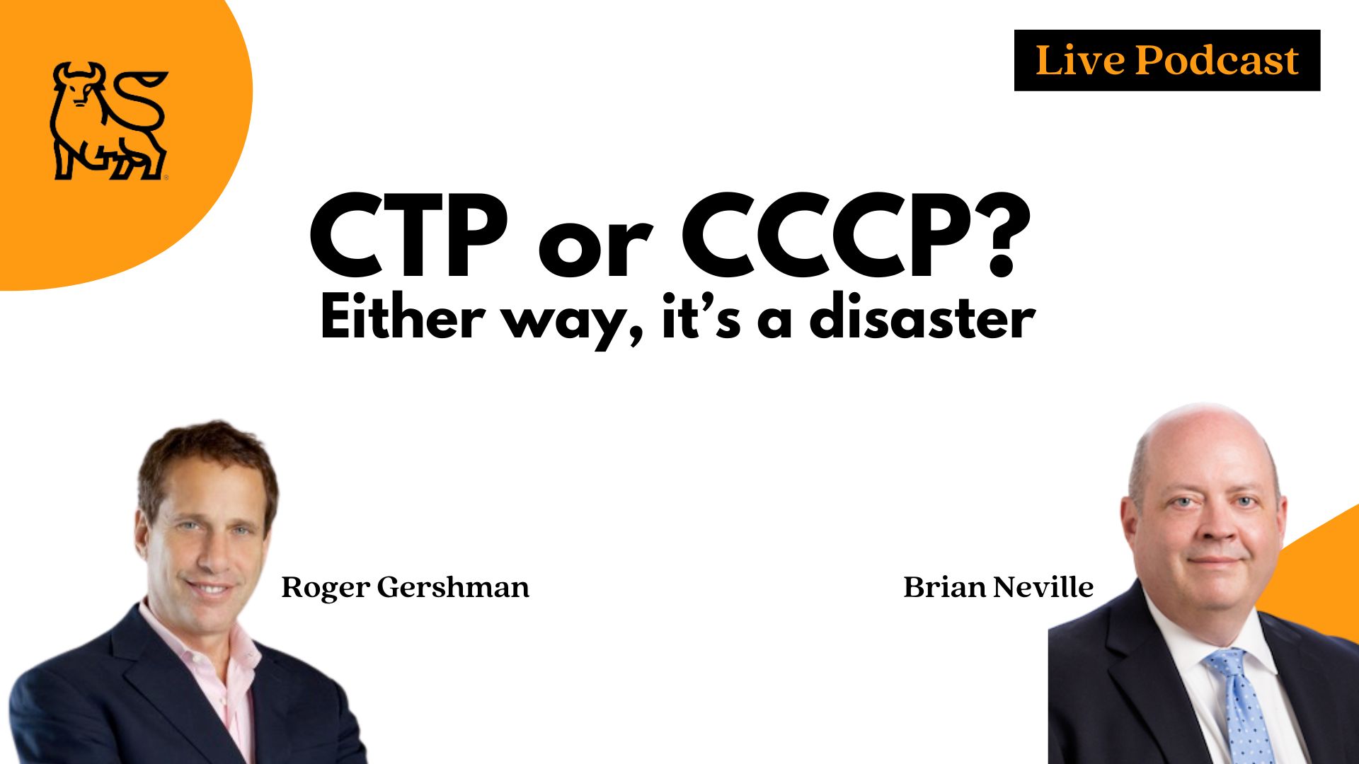 CTP or CCCP? Either Way It's a Disaster - Brian Neville and Roger ...